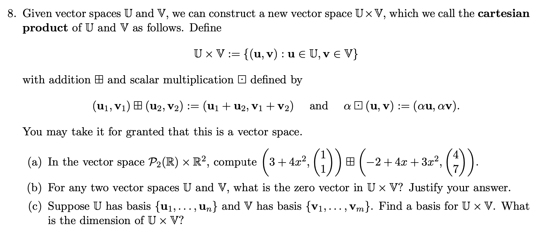 Solved 8. Given vector spaces U and V, we can construct a | Chegg.com