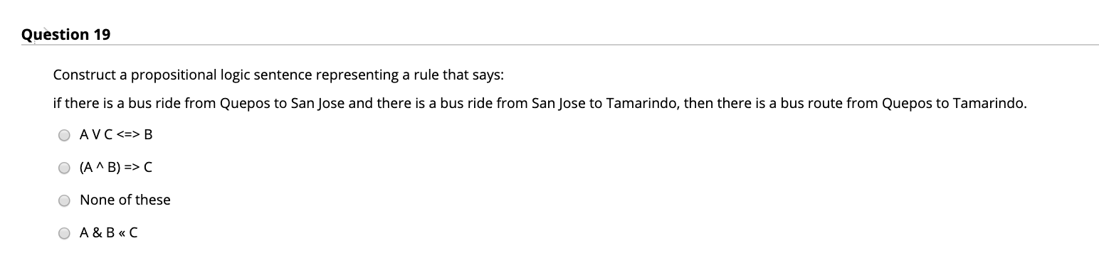 Solved Question 19 Construct a propositional logic sentence | Chegg.com
