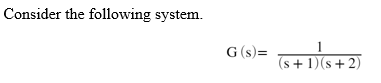 Solved a) Sketch the Nyquist plot of the system given above | Chegg.com