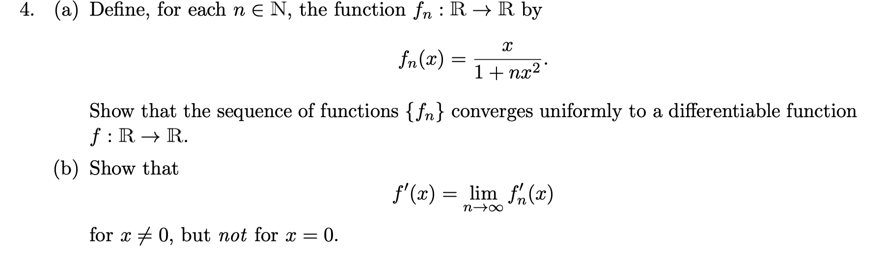 Solved (a) Define, for each n∈N, the function fn:R→R by | Chegg.com