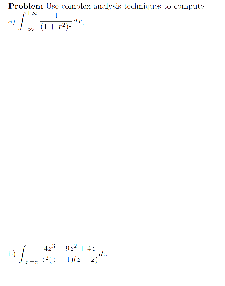 Solved Problem Use complex analysis techniques to | Chegg.com