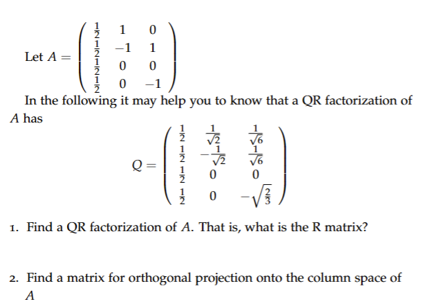 Solved Let A=⎝⎛212121211−100010−1⎠⎞ In the following it may | Chegg.com
