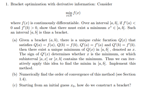 1. Bracket optimization with derivative information: | Chegg.com