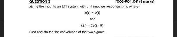 Solved QUESTION 3 [CO3-P01:C4) (8 marks) x(t) is the input | Chegg.com Solved QUESTION 3 [CO3-P01:C4) (8 marks) x(t) is the input | Chegg.com