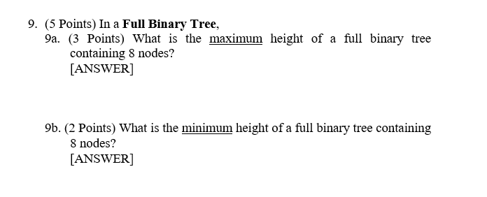 Solved (5 Points) In a Full Binary Tree, 9a. (3 Points) What | Chegg.com