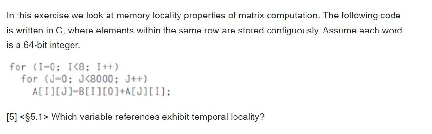 Solved In this exercise we look at memory locality | Chegg.com