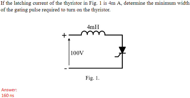 Solved If the latching current of the thyristor in Fig. 1 | Chegg.com
