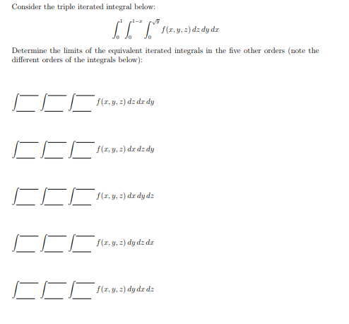 Solved Consider the triple iterated integral below: | Chegg.com