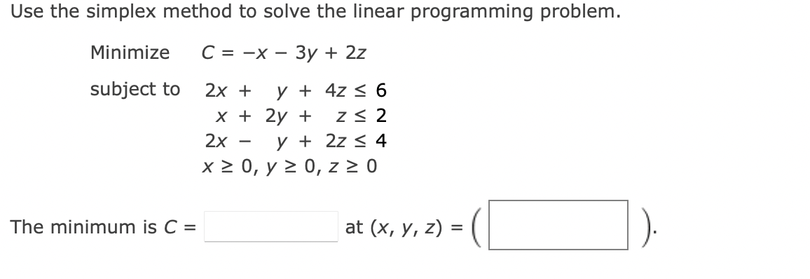Solved Use the simplex method to solve the linear | Chegg.com