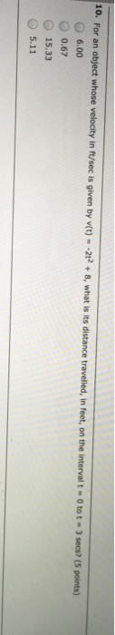 Solved For an object whose velocity in ft/sec Is given by | Chegg.com