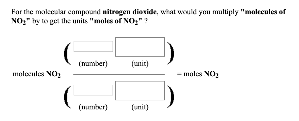Solved For the molecular compound nitrogen dioxide, what | Chegg.com