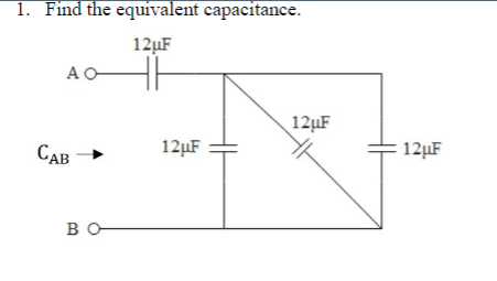 Solved 1. Find the equivalent capacitance. 12uF AOMI CAB | Chegg.com