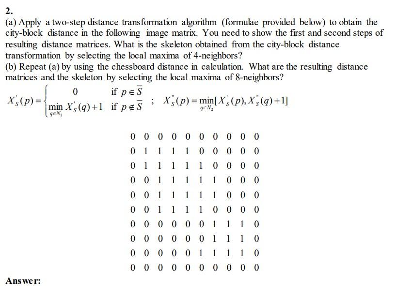 2. (a) Apply a two-step distance transformation | Chegg.com