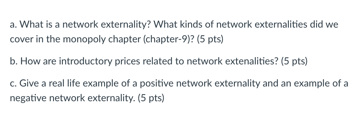 Solved a. What is a network externality? What kinds of | Chegg.com