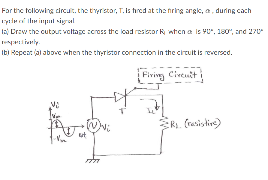 Solved For the following circuit, the thyristor, T, is fired | Chegg.com