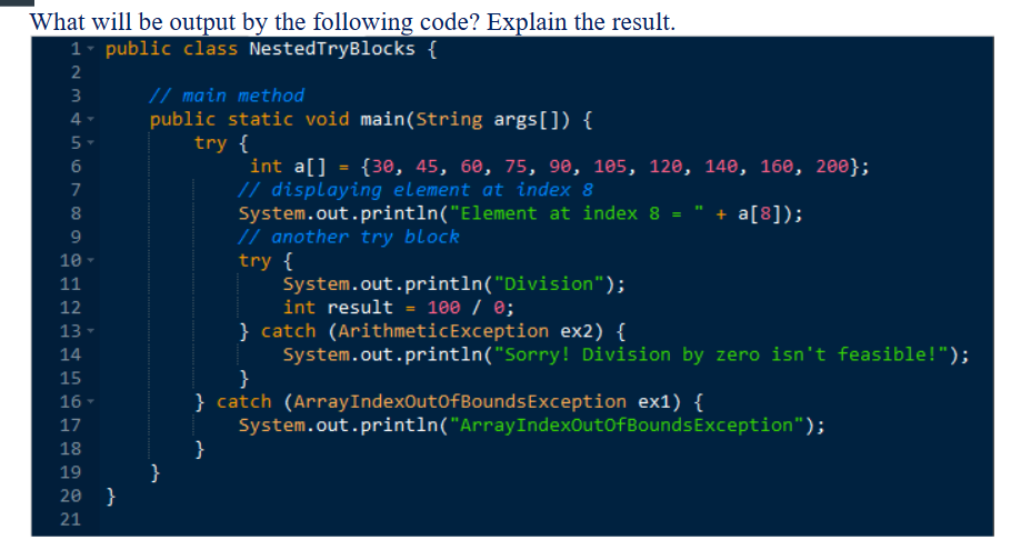 Solved What will be output by the following code? Explain | Chegg.com