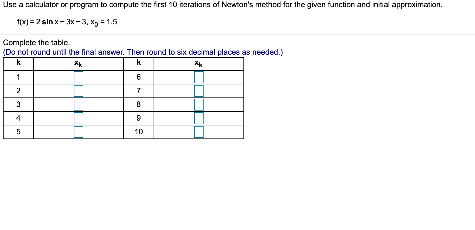 Solved Use a calculator or program to compute the first 10 | Chegg.com