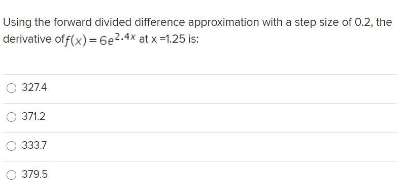 Solved Using the forward divided difference approximation | Chegg.com