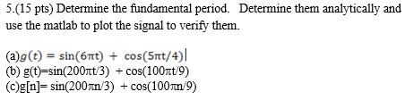 Solved 5.(15 pts) Determine the fundamental period. | Chegg.com