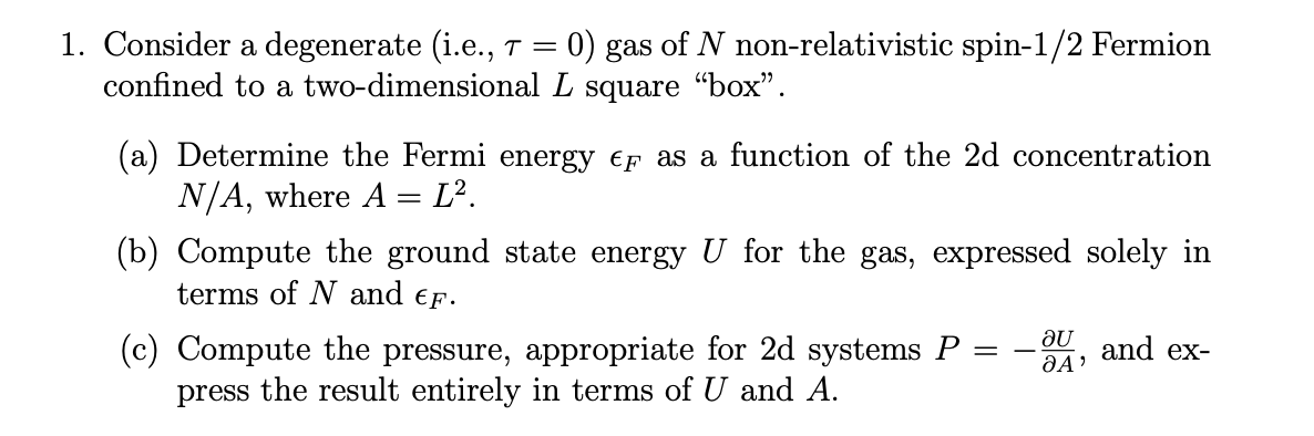 Solved 1. Consider a degenerate (i.e., τ=0 ) gas of N | Chegg.com
