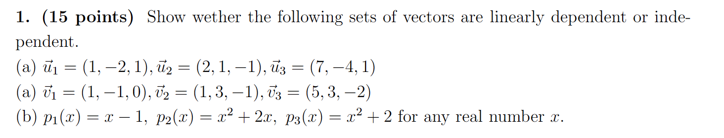 Solved 1. (15 points) Show wether the following sets of | Chegg.com