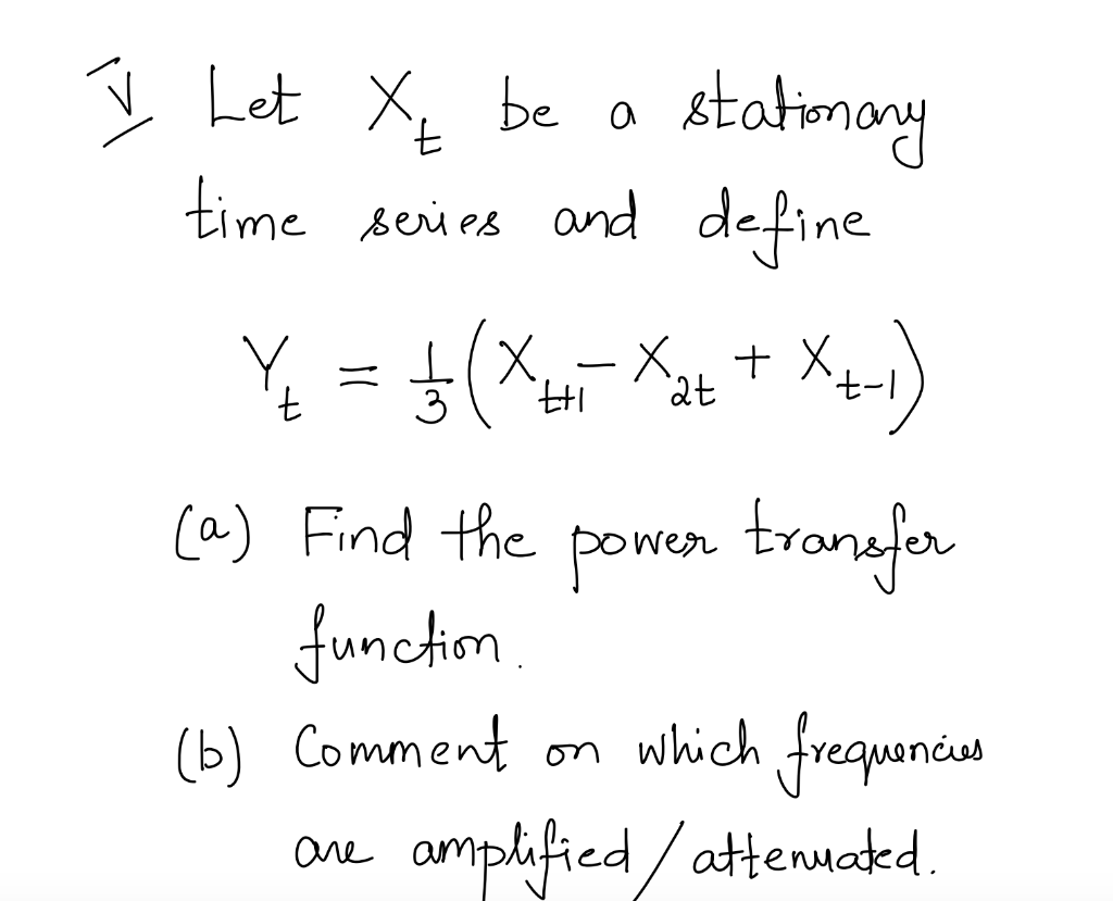 Solved 'V Let Xt be a stationany time series and define | Chegg.com