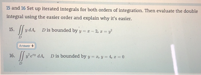 Solved 15 and 16 Set up iterated integrals for both orders | Chegg.com