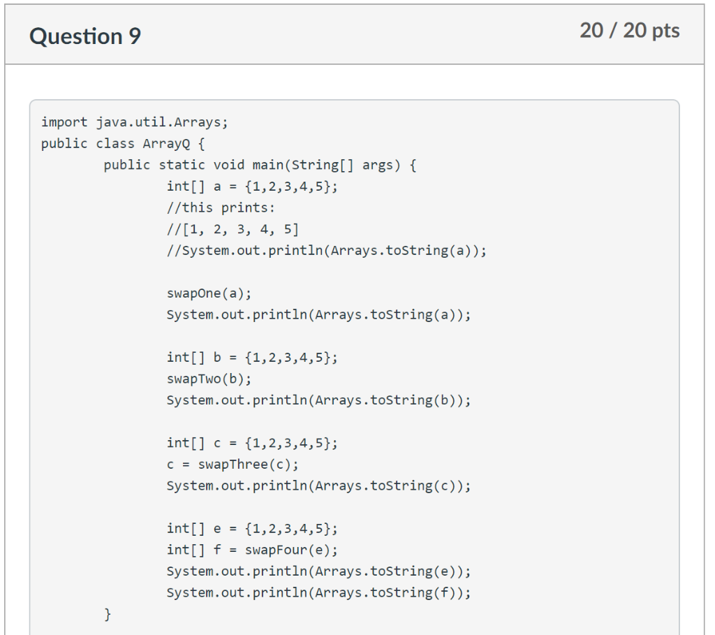 Solved Question 9 20 / 20 pts import java.util.Arrays; | Chegg.com