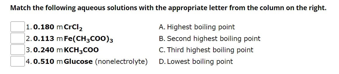 Solved Match the following aqueous solutions with the | Chegg.com