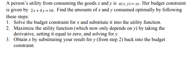 Solved A person's utility from consuming the goods x and y | Chegg.com