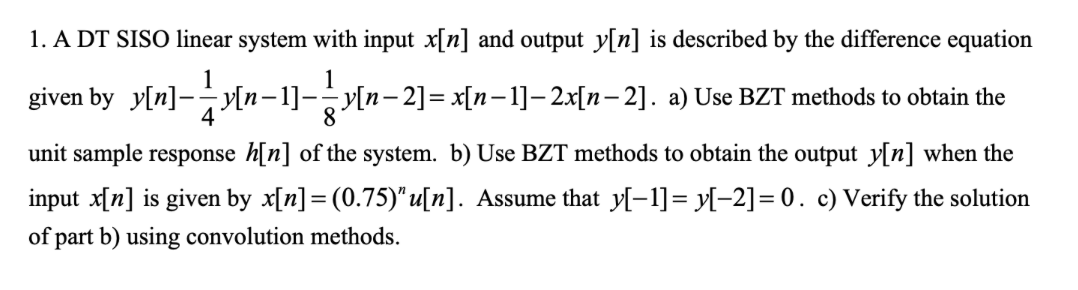 Solved 1 A Dt Siso Linear System With Input X[n] And Output