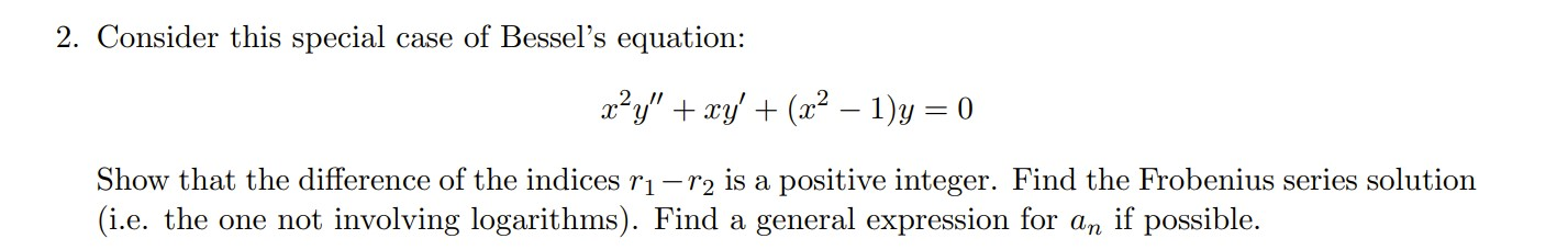 Solved 2. Consider this special case of Bessel's equation: | Chegg.com