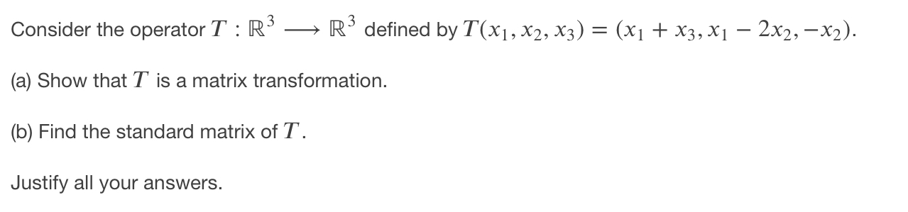Solved 3 Consider the operator T : R3 R3 defined by T(X1, | Chegg.com