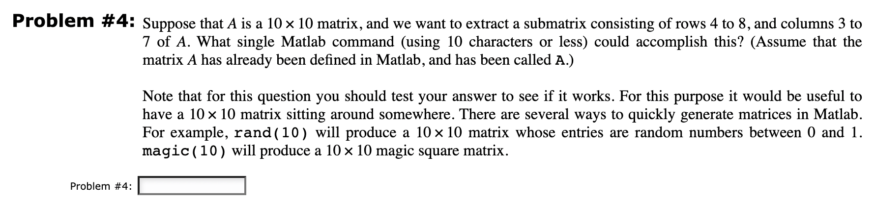 Solved blem \#4: Suppose that A is a 10×10 matrix, and we | Chegg.com