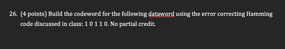 Solved 26. (4 points) Build the codeword for the following | Chegg.com