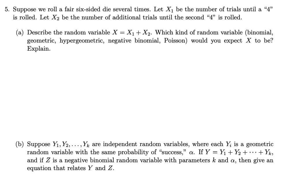 Solved 5. Suppose we roll a fair six-sided die several | Chegg.com