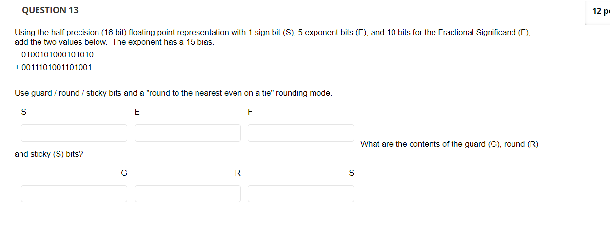 QUESTION 13 12 p Using the half precision (16 bit) | Chegg.com