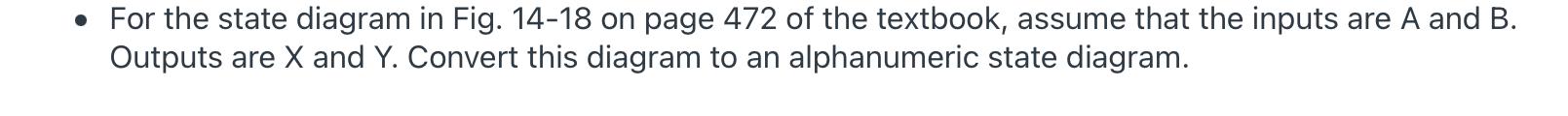 Solved • For the state diagram in Fig. 14-18 on page 472 of | Chegg.com