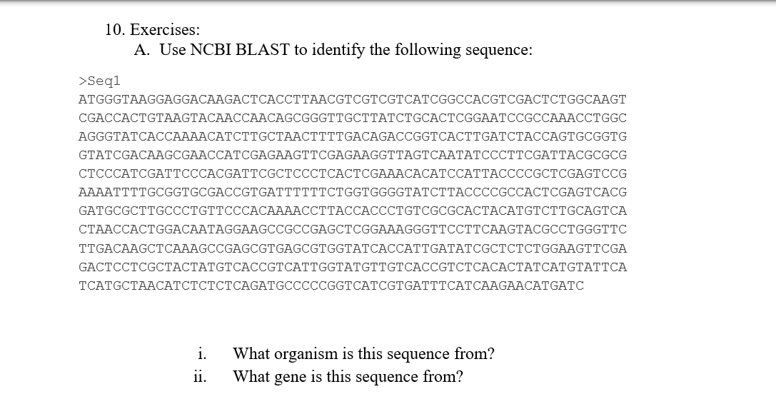 Solved 10. Exercises: A. Use NCBI BLAST to identify the | Chegg.com