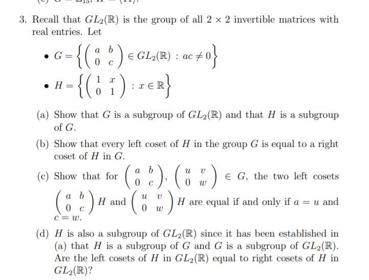 Solved 3. Recall that GL2(R) is the group of all 2 x 2 | Chegg.com