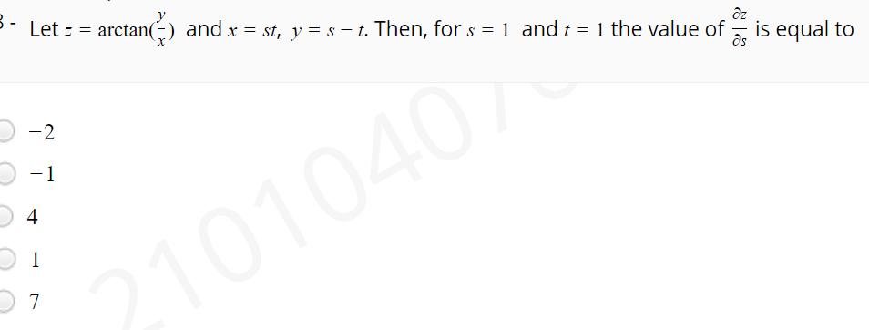 Solved - Let z=arctan(xy) and x=st,y=s−t. Then, for s=1 and | Chegg.com