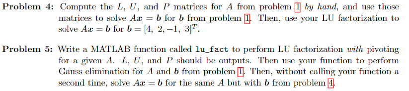 Solved Problem 4: Compute the L, U, and P matrices for A | Chegg.com