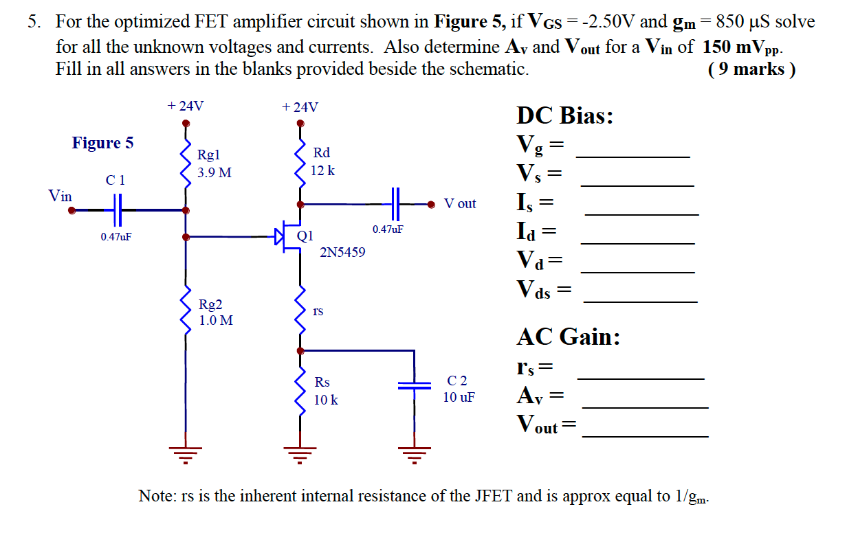 Solved 5. For the optimized FET amplifier circuit shown in | Chegg.com