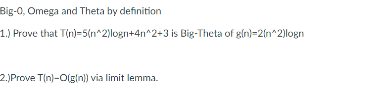 Solved Big-0, Omega and Theta by definition 1.) Prove that | Chegg.com