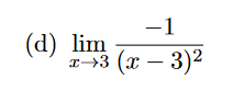 Solved (d) limx→3(x−3)2−1 | Chegg.com