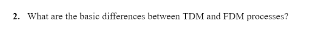 Solved 2 What Are The Basic Differences Between Tdm And Fdm 