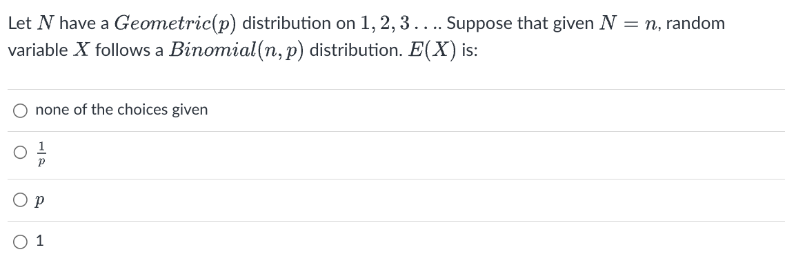 Solved Let N have a Geometric (p) distribution on 1,2,3… | Chegg.com