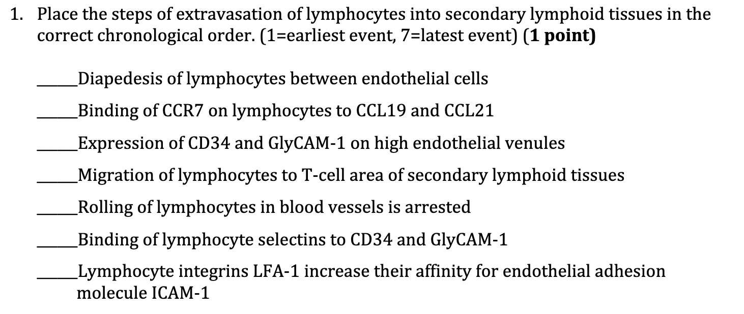 Solved 1. Place the steps of extravasation of lymphocytes | Chegg.com