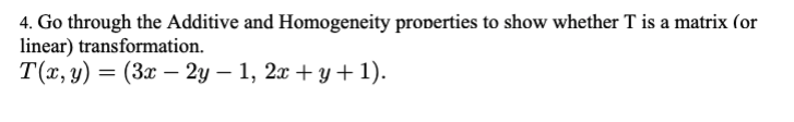 Solved 4. Go through the Additive and Homogeneity properties | Chegg.com