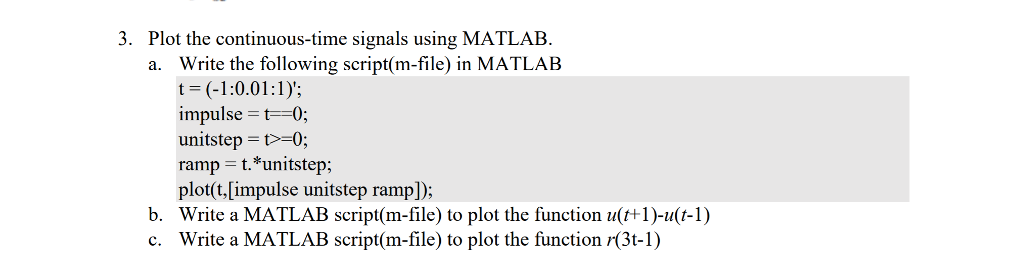Solved 3. Plot the continuous-time signals using MATLAB. a. | Chegg.com